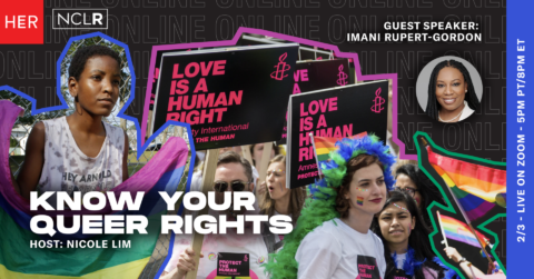 HER Presents: Know Your Queer Rights - National Center for LGBTQ Rights