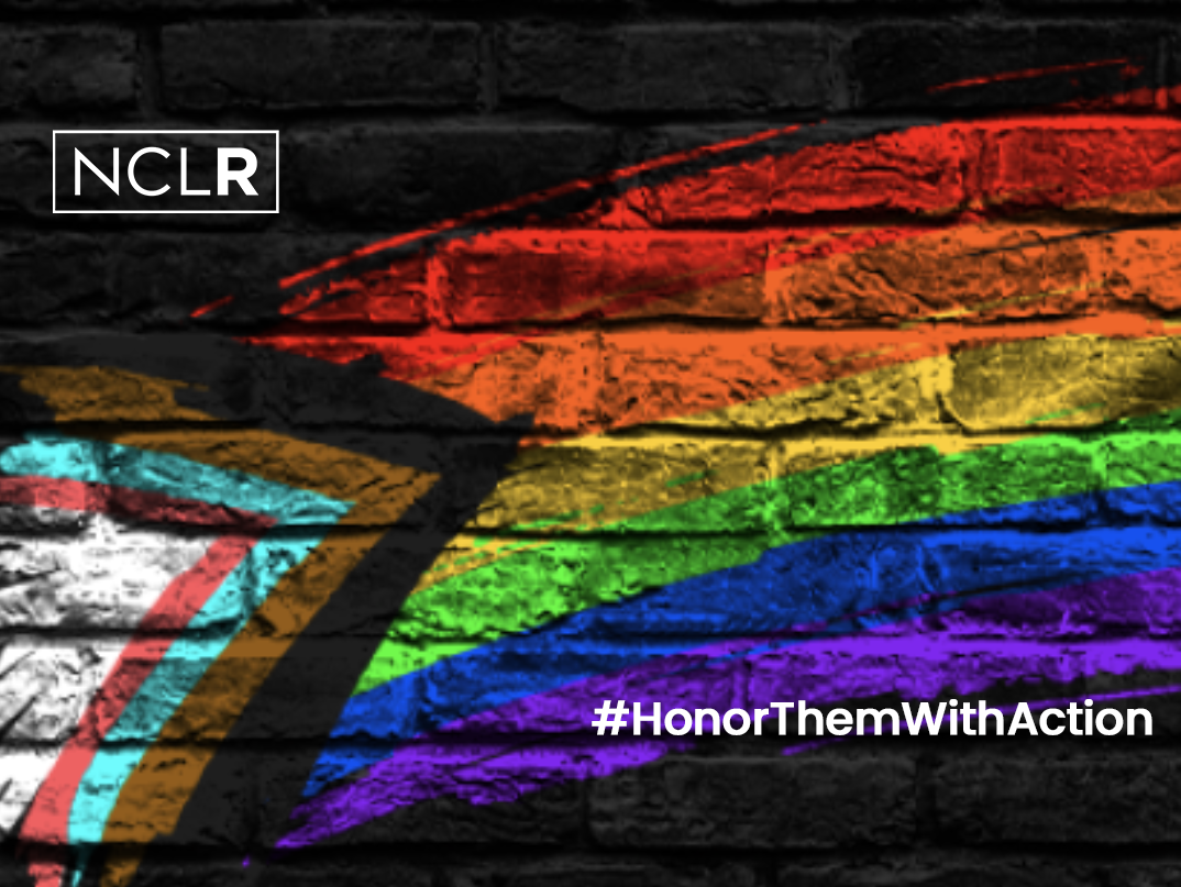 Join Us Today as We #HonorThemWithAction - National Center for LGBTQ Rights