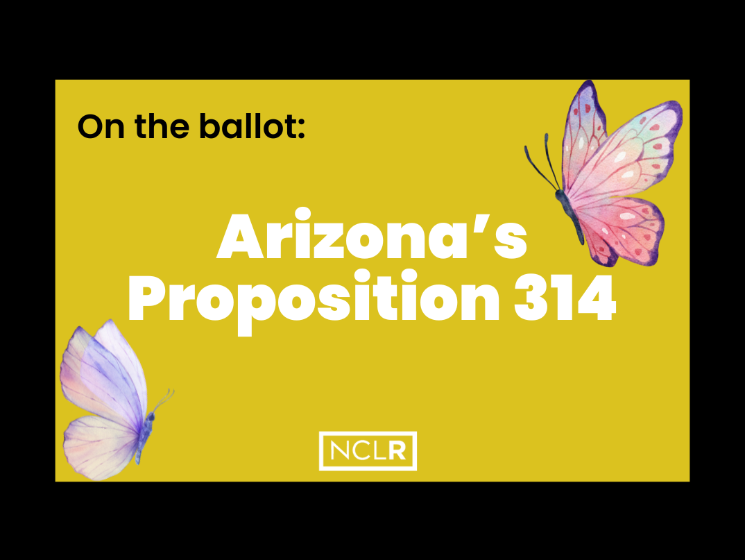 On the Ballot: Arizona's Proposition 314 - National Center for LGBTQ Rights
