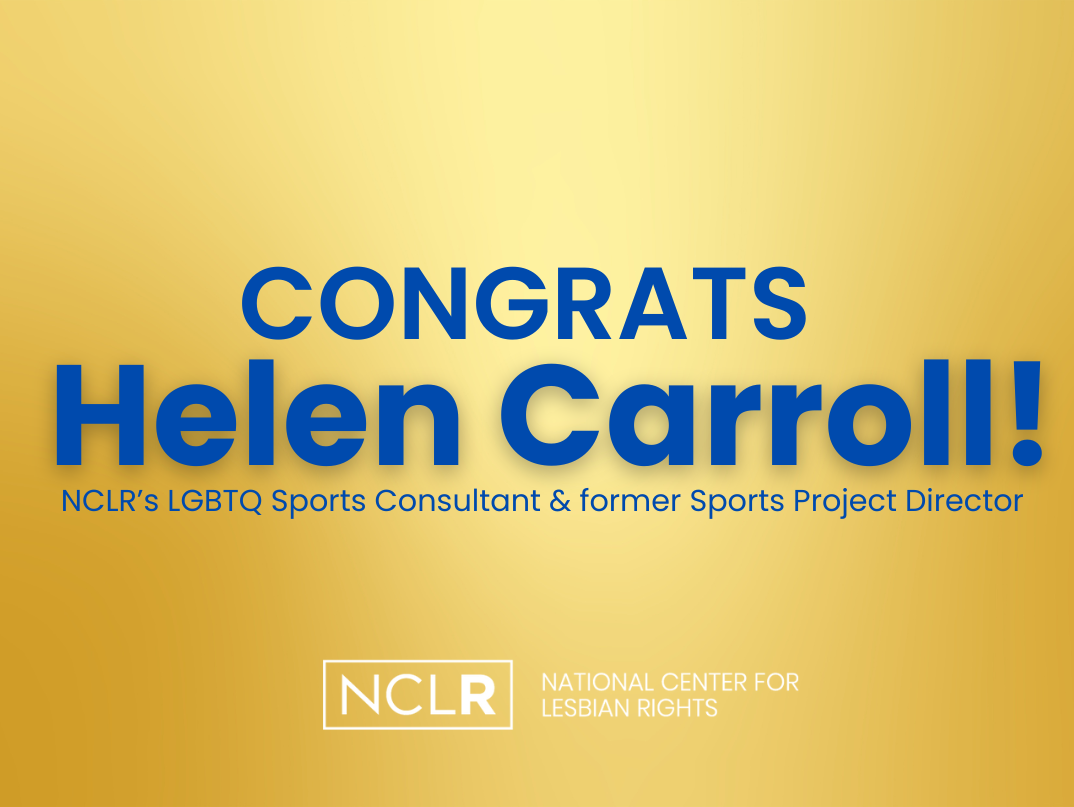 National Center for Lesbian Rights LGBTQ Sports Consultant Helen ...
